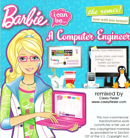 Barbie, Remixed: I (really!) can be a computer engineer. | Casey Fiesler